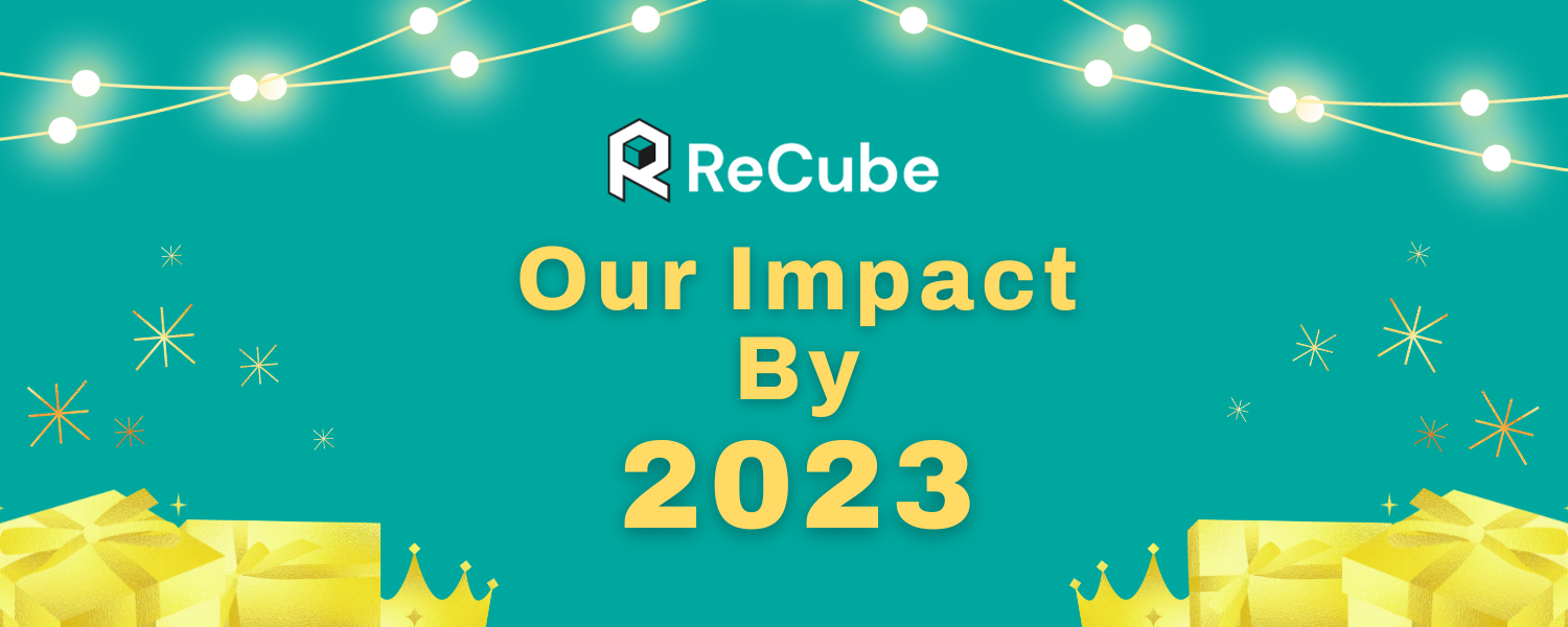 ReCube - Our Impact by 2023 - ReCube
